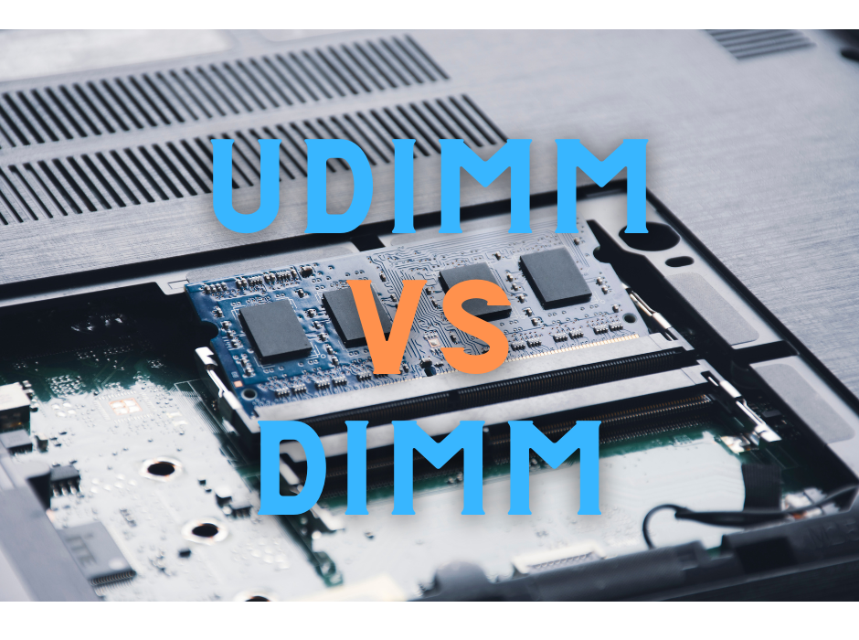 Sự khác biệt giữa UDIMM và DIMM - MÁY CHỦ VINA