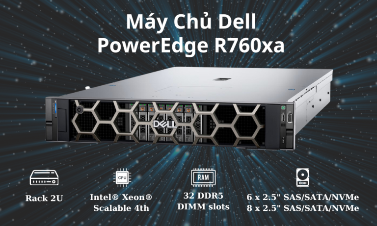 Máy chủ Dell PowerEdge R760xa - MÁY CHỦ VINA